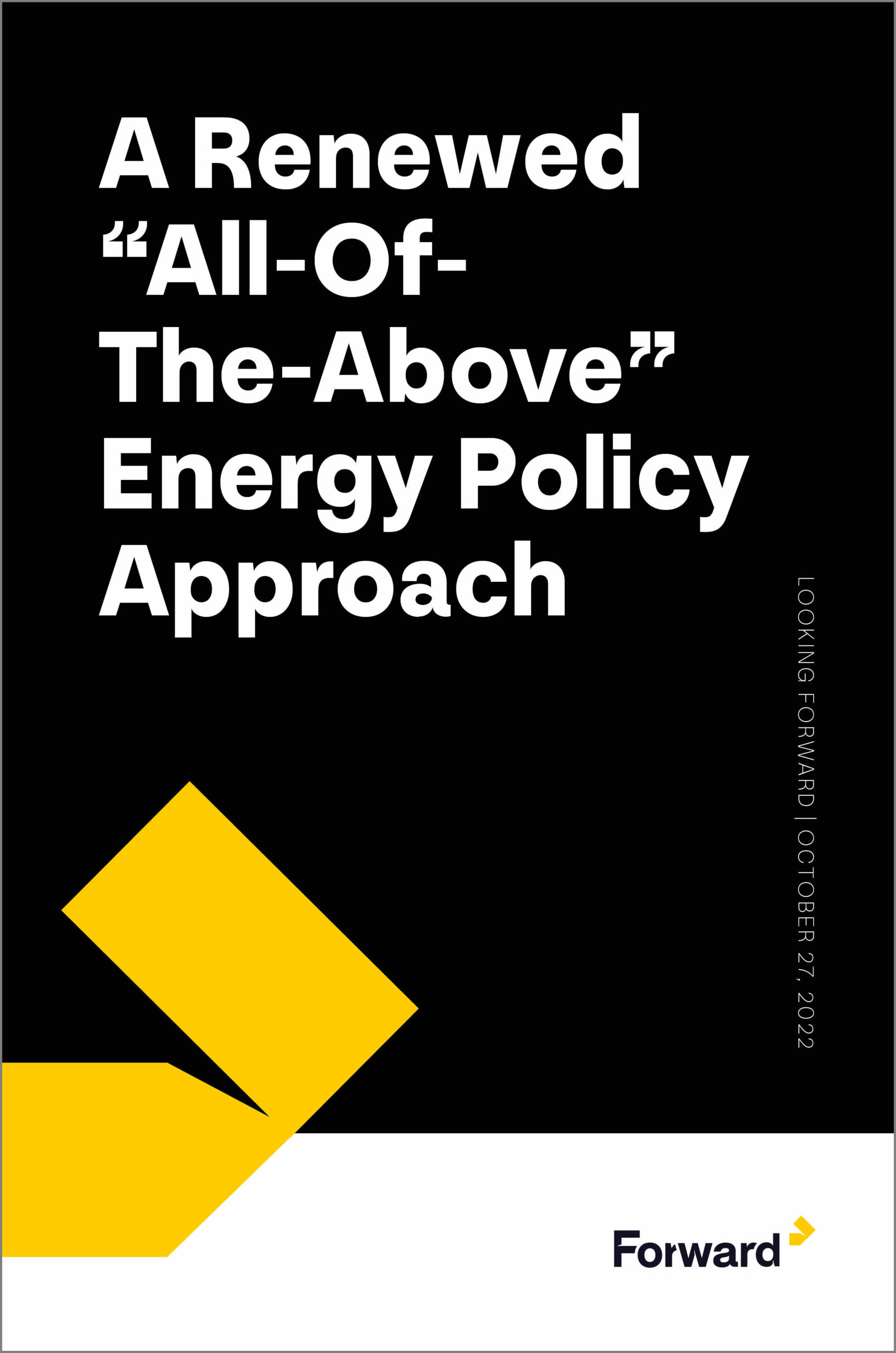 [LOOKING FORWARD] A Renewed “All-Of-The-Above” Energy Policy Approach ...